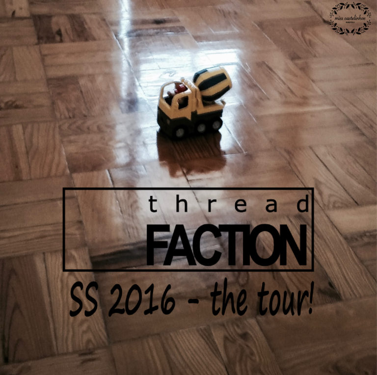 Thread Faction SS2016 Blog Tour - Miss Castelinhos